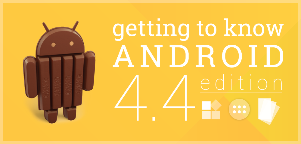 Getting To Know Android 4.4 KitKat Edition - Android Gets Cleaner ...