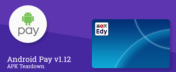 Android Pay v1.12 prepares for launch in Japan with Rakuten Edy and other e-money providers [APK ...